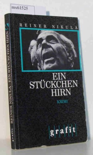 „Nikula, Reiner, Ein Stückchen Hirn“ – Bücher gebraucht, antiquarisch ...