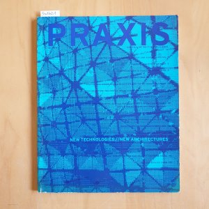 „PRAXIS. journal of writing + building.“ – Bücher gebraucht ...