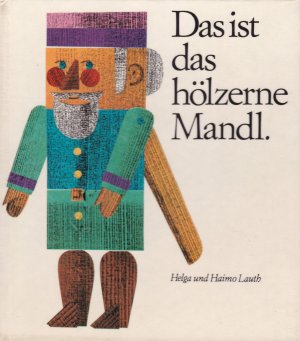 „Lauth, Helga, Lauth, Das ist das hölzerne Mandl Für Jan und seine ...