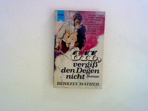 „Gil, vergiß den Degen nicht“ (BERKELY MATHER) – Buch antiquarisch ...