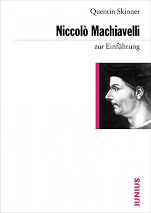 „Machiavelli zur Einführung Aus dem Engl von Martin Suhr / Zur ...