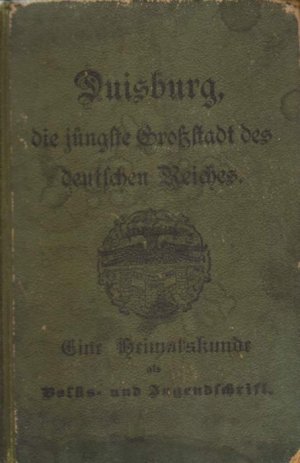 „Duisburg, die jüngste Großstadt des deutschen Reiches.“ – Bücher ...