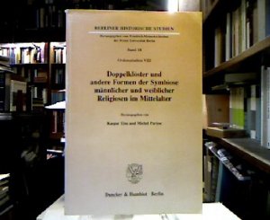 „Doppelklöster und andere Formen der Symbiose männlicher und weiblicher ...