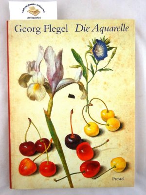 „Georg Flegel - die Aquarelle : Kupferstichkabinett, …“ – Bücher ...