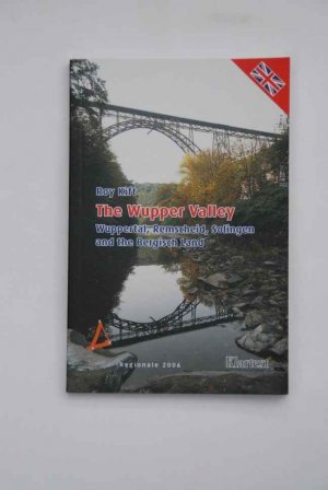 „The Wupper Valley: Wuppertal, Remscheid, Solingen and the …“ – Bücher ...