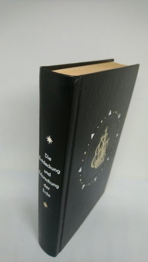 „Die Entdeckung und Erforschung der Erde; Mit einem ABC der Entdecker ...