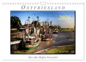 „Peter Roder, Ostfriesland - der alte Hafen Greetsiel Wandkalender 2026 ...