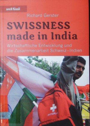 „Swissness made in India: Wirtschaftliche Entwicklung und …“ – Bücher ...