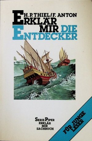 „Thiel, Hans Peter und Ferdinand Anton, Erklär mir Die Entdecker ...