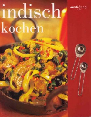 „Indisch Kochen Quick & Easy“ – Bücher gebraucht, antiquarisch & neu kaufen