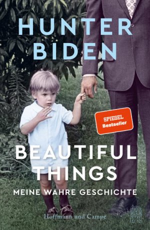 „Biden, Hunter, Beautiful Things Meine wahre Geschichte Deutsche ...