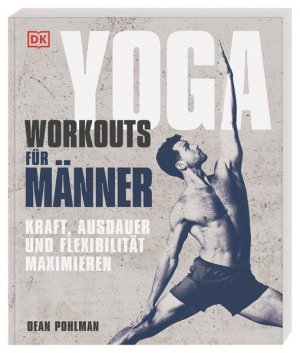 „Yoga-Workouts für Männer: Kraft, Ausdauer und Flexibilität …“ (Dean ...