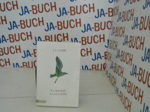 „Ein Monat auf dem Land Carr ; aus dem Englischen von Monika Köpfer ...