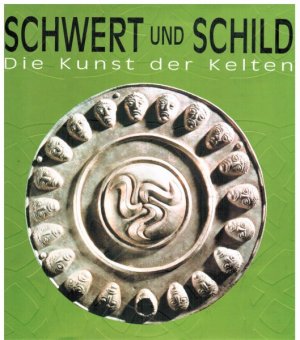 „Schwert und Schild - die Kunst der Kelten.“ – Bücher gebraucht ...