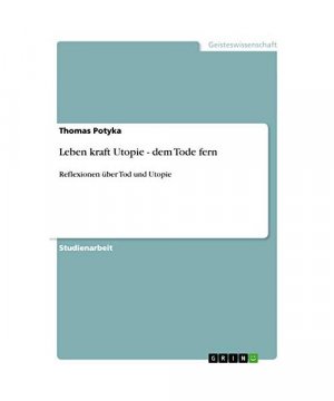 „Leben kraft Utopie - dem Tode fern“ – Bücher gebraucht, antiquarisch ...