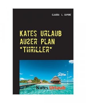 „Claudia L. Capone, Kates Urlaub außer Plan“ – Bücher gebraucht ...