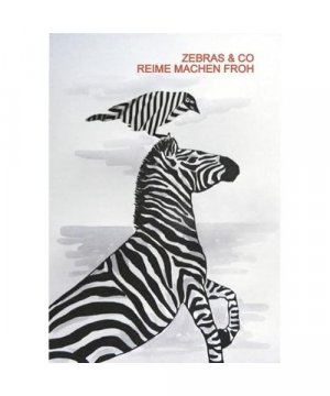 „Zebras & Reime machen froh“ – Bücher gebraucht, antiquarisch & neu kaufen