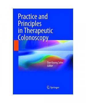 „Practice and Principles in Therapeutic Colonoscopy“ – Buch gebraucht ...