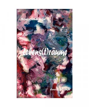 „Monika Mühldorfer, Lebens t räume“ – Bücher gebraucht, antiquarisch ...