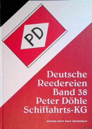 „Deutsche Reedereien: Band 38: Peter Döhle Schiffahrts-KG“ (Detlefsen ...