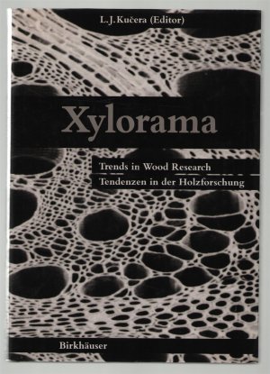 „Xylorama Trends in Wood Research / Tendenzen in der Holzforschung ...