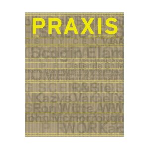 „PRAXIS. journal of writing + building.“ – Bücher gebraucht ...