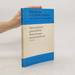 „Volksmedizinisch-geburtshilfliche Aufzeichnungen aus dem Lötschental 3“ – Bücher gebraucht ...