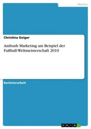 „Christina Geiger, Ambush Marketing am Beispiel der Fußball ...