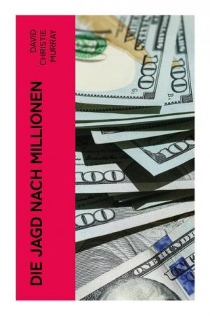 „David Christie Murray, Die Jagd nach Millionen“ – Bücher gebraucht ...