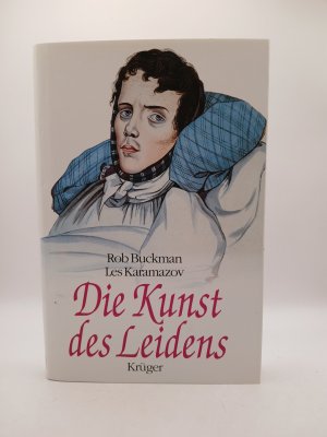 „Die Kunst des Leidens Rob Buckman ; Les Karamazov.“ (Buckman, Rob ...