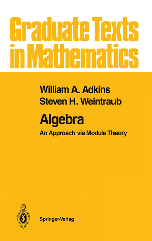 ISBN 0387978399 "Algebra – An Approach via Module Theory" – gebraucht ...