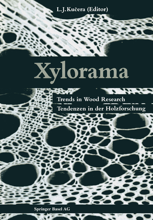„Xylorama Trends in Wood Research / Tendenzen in der Holzforschung ...