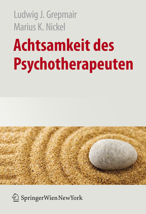 „Ludwig Grepmair Marius Nickel, Achtsamkeit des Psychotherapeuten ...