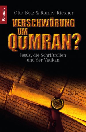 „Verschwörung um Qumran – Jesus die Schriftrollen und der Vatikan ...