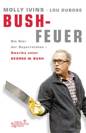 „Molly Ivins, Bushfeuer Die Gier der Superreichen - Amerika unter ...