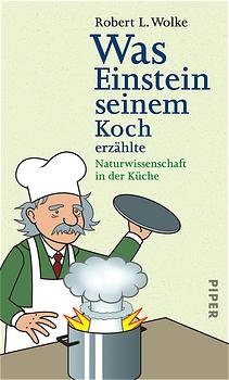 „Was Einstein seinem Koch erzählte Küchenwissenschaft verständlich ...