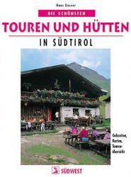 „Die schönsten Touren und Hütten in Südtirol Gehzeiten, …“ – Bücher ...