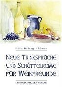„NEUE TRINKSPRÜCHE UND SCHÜTTELREIME FÜR WEINFREUNDE“ – Bücher ...