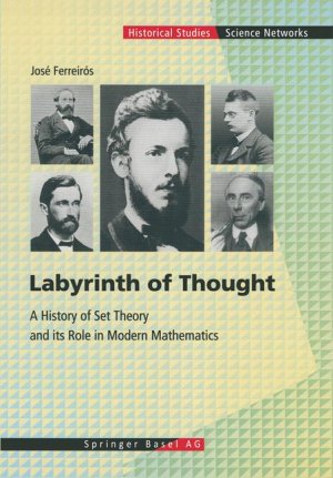 ISBN 9783764357498 "Labyrinth of Thought – A History of Set Theory and ...
