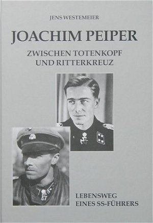 ISBN 3764823186 "Joachim Peiper - Zwischen Totenkopf und Ritterkreuz ...