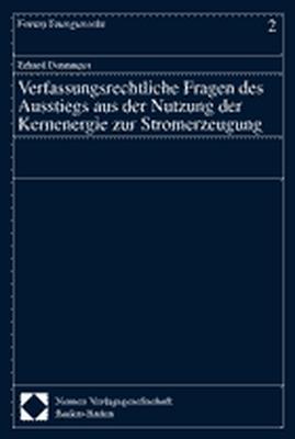 „Verfassungsrechtliche Fragen des Ausstiegs aus der Nutzung …“ – Bücher ...