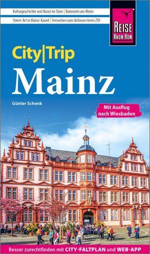 ISBN 9783831780044 "Reise Know-How CityTrip Mainz – Reiseführer Mainz mit Ausflug nach Wiesbaden ...