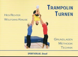 ISBN 9783868840049 "Trampolin Turnen – Grundlagen - Methodik - Technik ...