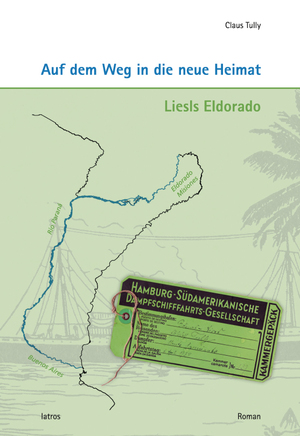 „Auf dem Weg in die neue Heimat - Liesels Eldorado“ (Claus Tully ...