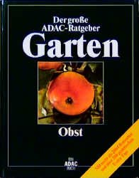 „Greiner, Karin, Der grosse ADAC-Ratgeber Garten Obst“ – Bücher ...