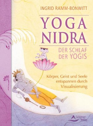 „Yoga Nidra - Der Schlaf der Yogis: Körper,Geist und Seele …“ (Ingrid Ramm-Bonwitt) – Buch ...