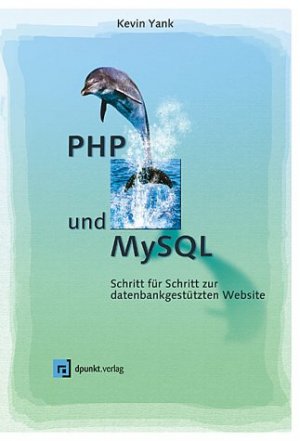 „PHP und MySQL: Schritt für Schritt zur datenbankgestützten …“ – Bücher ...