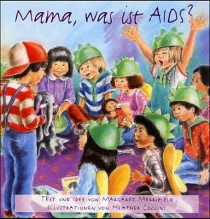 „Mama, was ist AIDS?“ – Bücher gebraucht, antiquarisch & neu kaufen