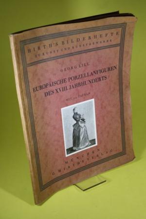 „Georg Lill, Europäische Porzellanfiguren des XVIII Jahrhunderts ...