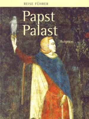 „o.A., Papst Palast Avignon“ – Bücher gebraucht, antiquarisch & neu kaufen